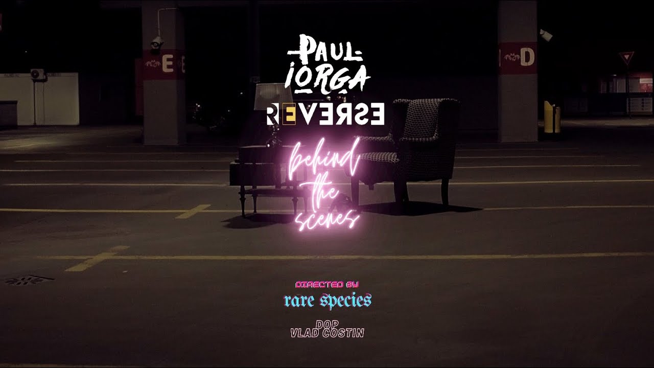 Paul Iorga - Reverse (behind the scenes) - YouTube