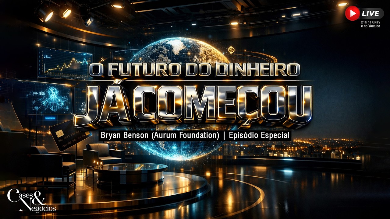 O Futuro do Dinheiro Já Começou | Bryan Benson (Aurum Foundation ...
