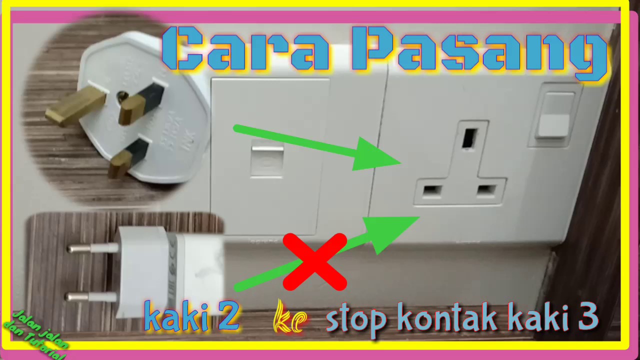 Cara Pasang Colokan Kaki 2 ke Stop Kontak kaki 3 - JjT - YouTube