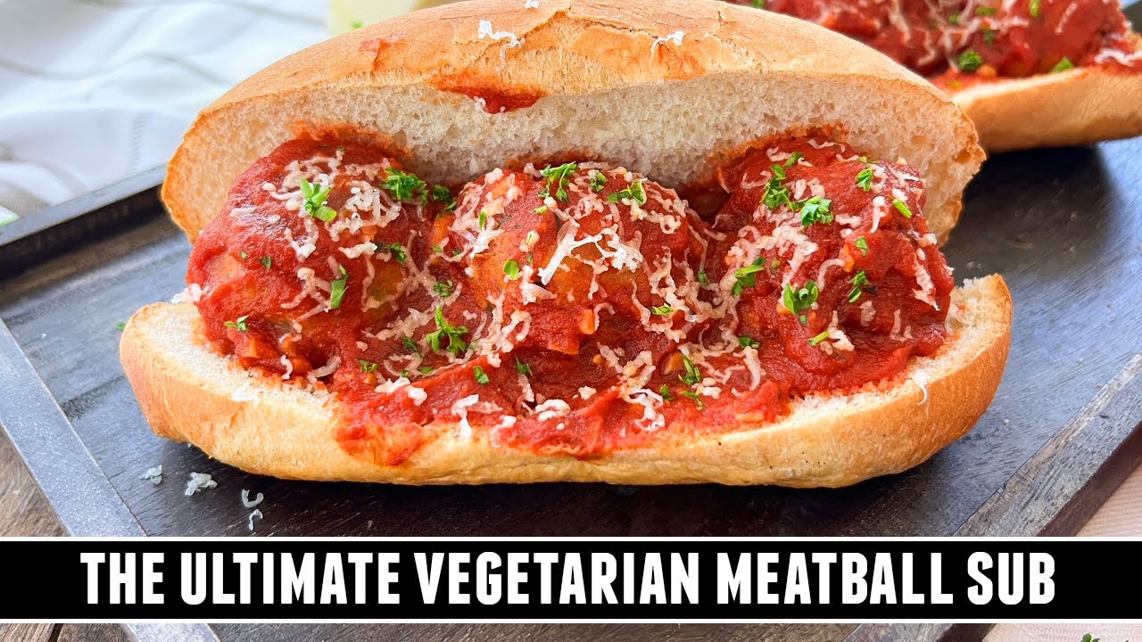 The ULTIMATE Vegetarian Meatball Sub | CRAZY Good & Easy to Make - YouTube