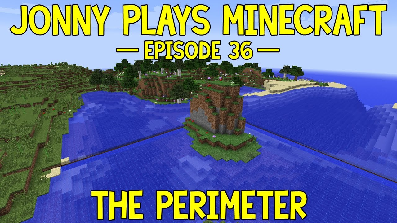 Jonny Plays Minecraft - Episode 36 - The Perimeter - YouTube