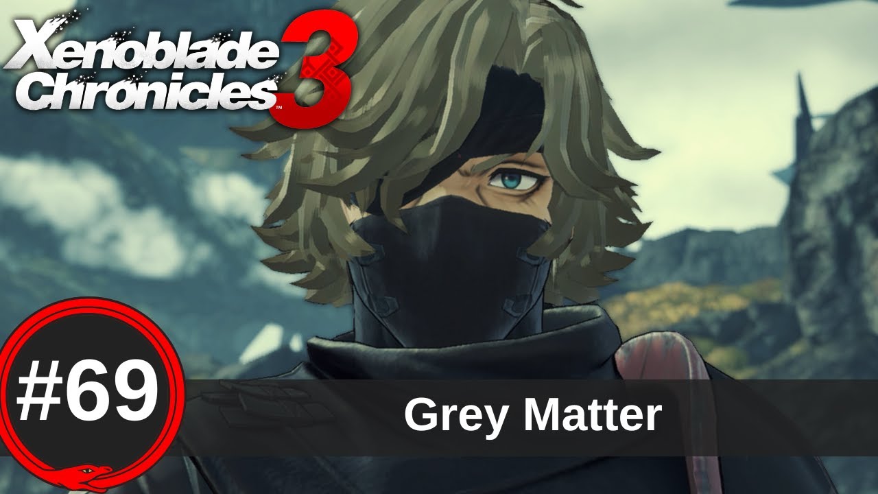 Xenoblade Chronicles 3 Let's Play Episode 69: Grey Matter - YouTube