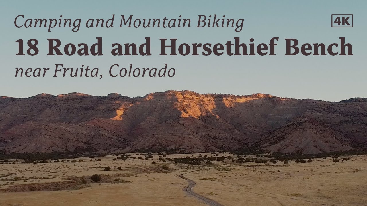 Camping and Mountain Biking 18 Road and Horsethief Bench near Fruita ...
