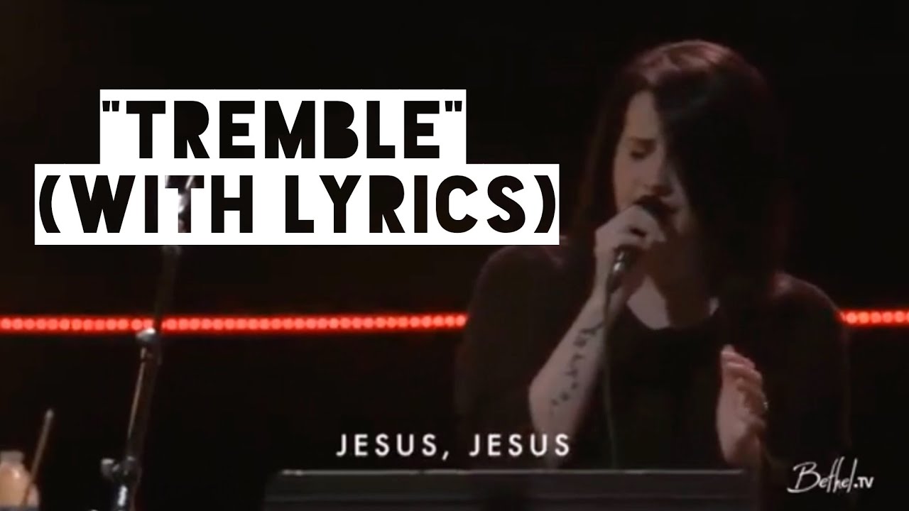 "Tremble" by Amanda Cook/Bethel Worship (with LYRICS) - YouTube
