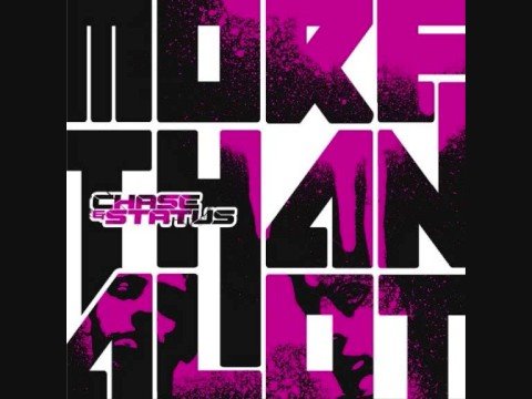 Chase And Status-Is It Worth It (Full Version)