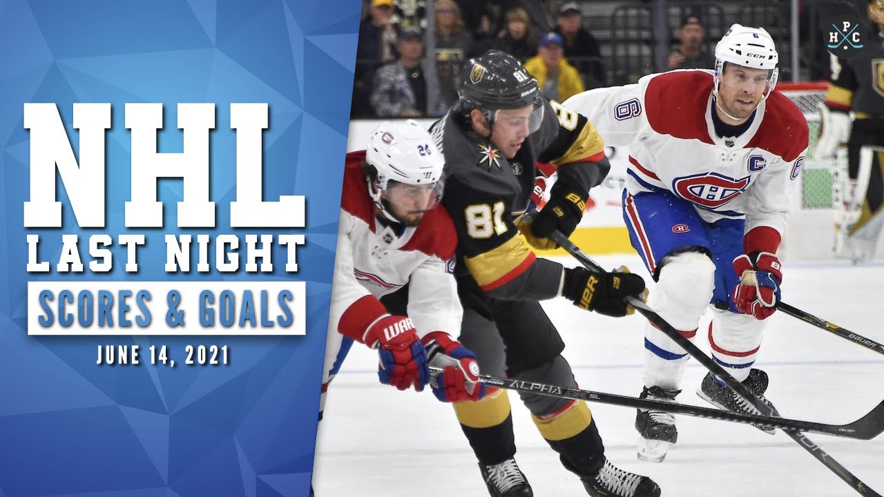 NHL Last Night : All 5 Goals and NHL Scores on June 14, 2021: - YouTube