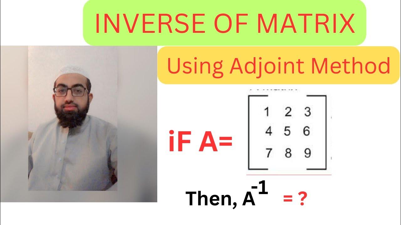 How to find inverse of matrix using adjoint method | inverse of matrix class 11 and 12 - YouTube