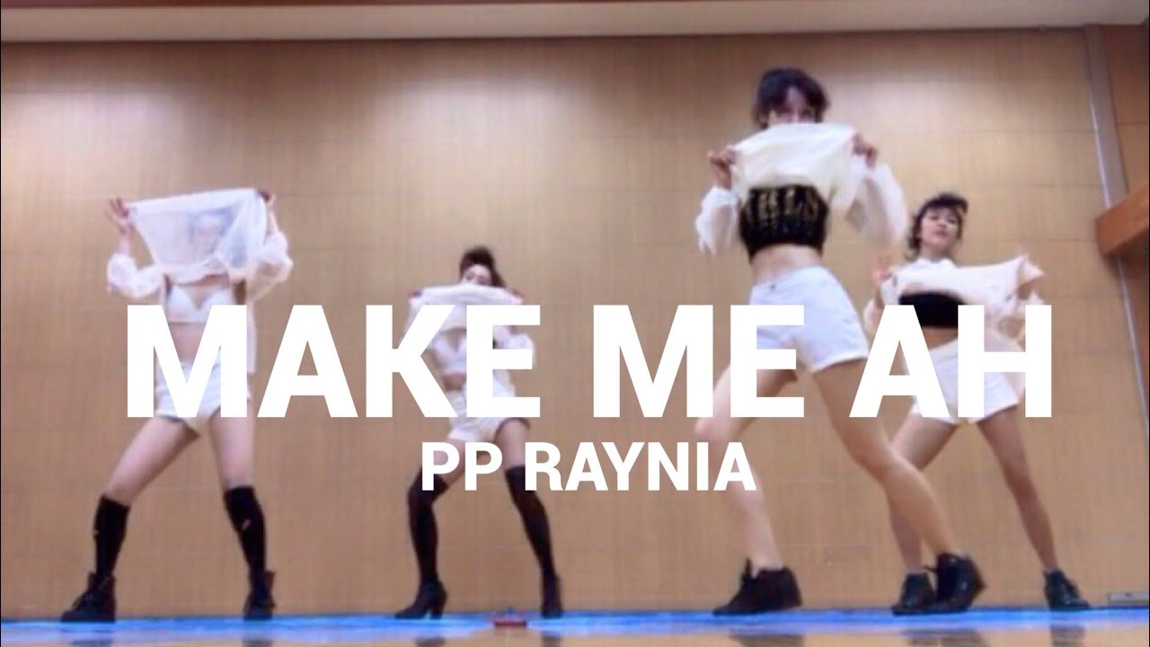 BP RANIA Make Me Ah dance practice (copy by PP RayNia) BP라니아 - YouTube