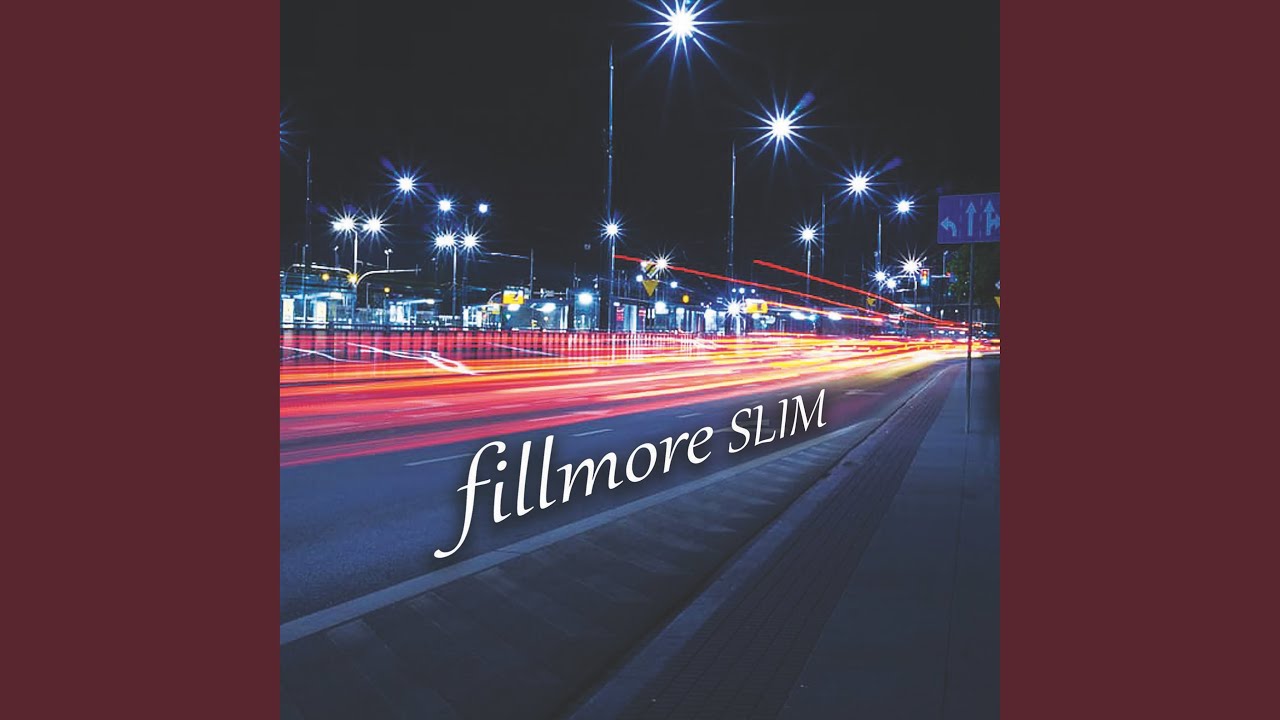 Fillmore Slim - YouTube