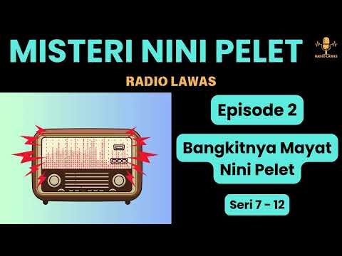 MISTERI NINI PELET Episode 2 - Bangkitnya Mayat Nini Pelet Seri 7 - 12 [Sandiwara Radio]