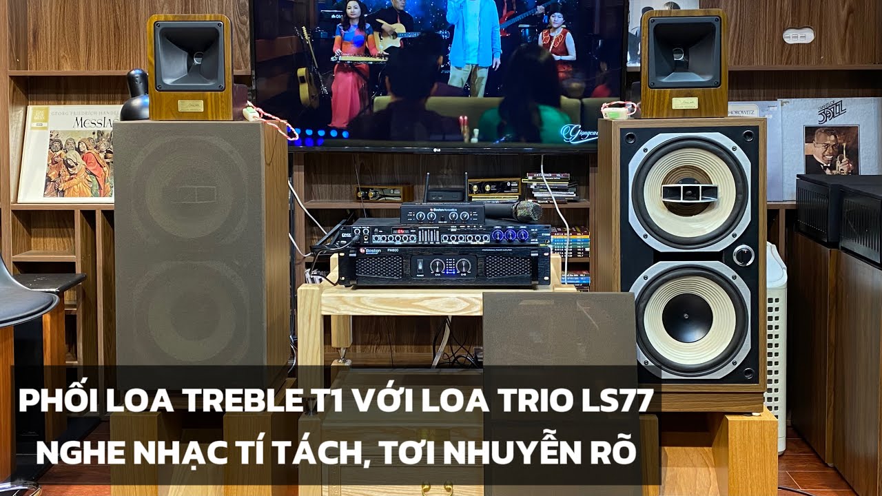 Phối Loa Treble T1 Với Loa Trio LS77 Nghe Nhạc Tý Tách Tơi Rõ - YouTube