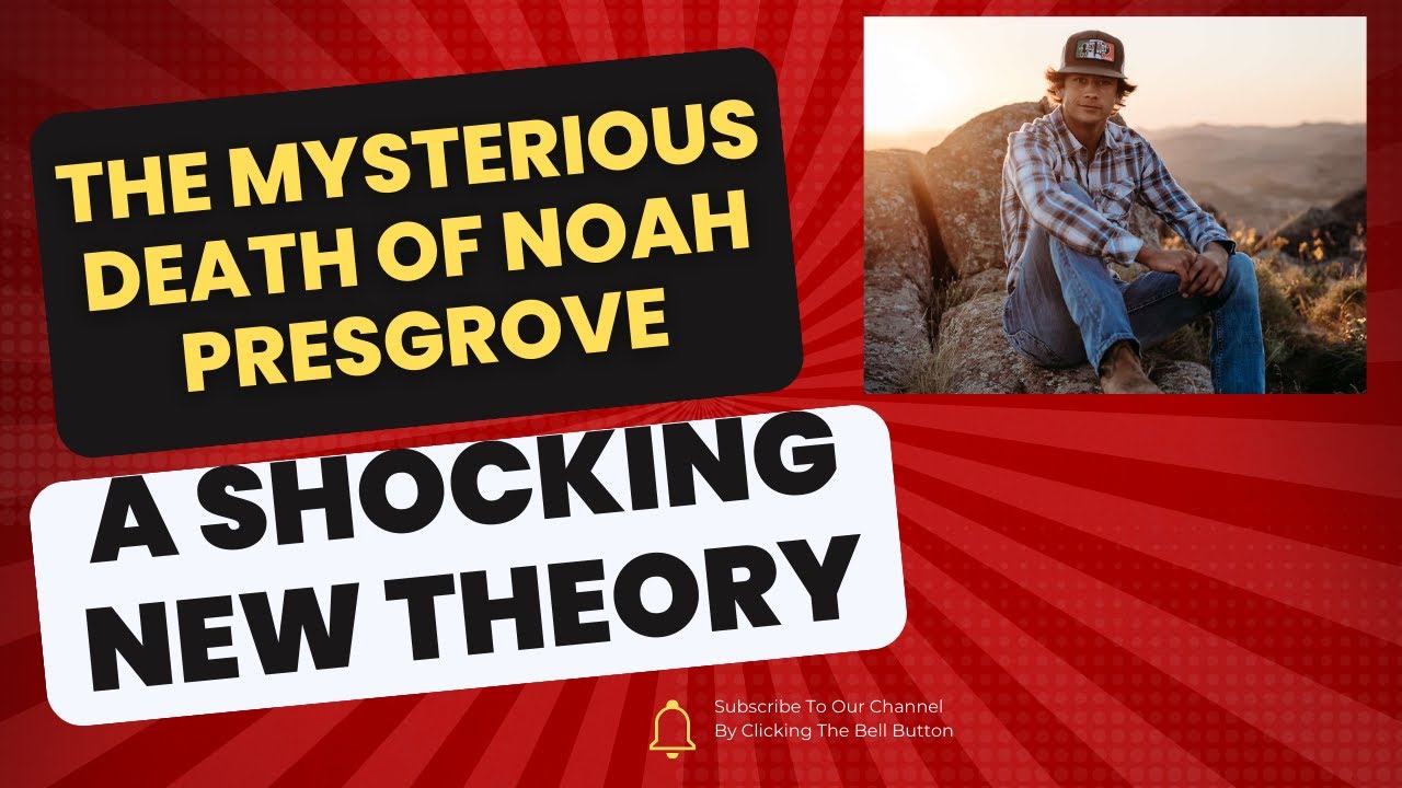 The Mysterious Death of Noah Presgrove: A NEW Theory - YouTube