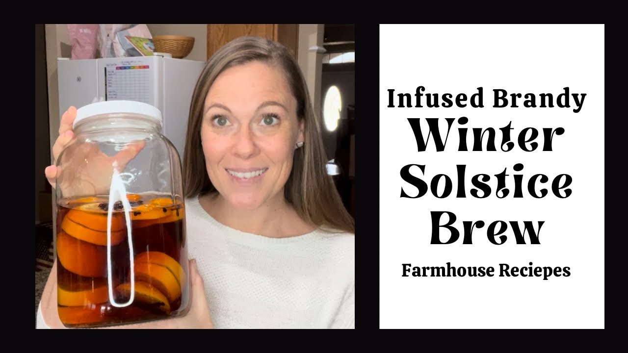 Christmas Infused Brandy | Winter Solstice Brew - YouTube