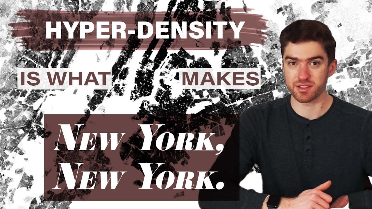 How Hyper-Density is What Makes New York, New York - YouTube