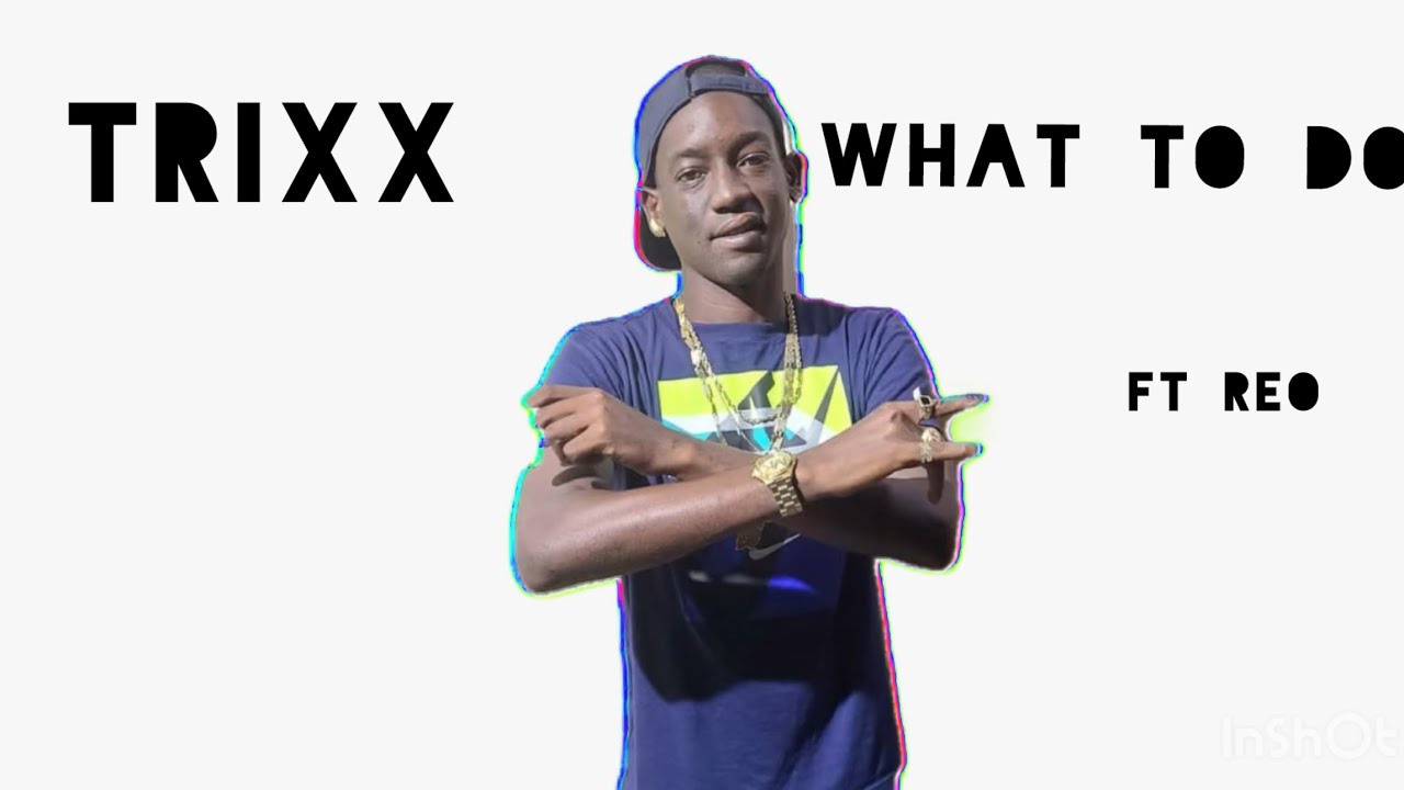 Trixx - What to do ft Reo ( 2024 bouyon ) - YouTube