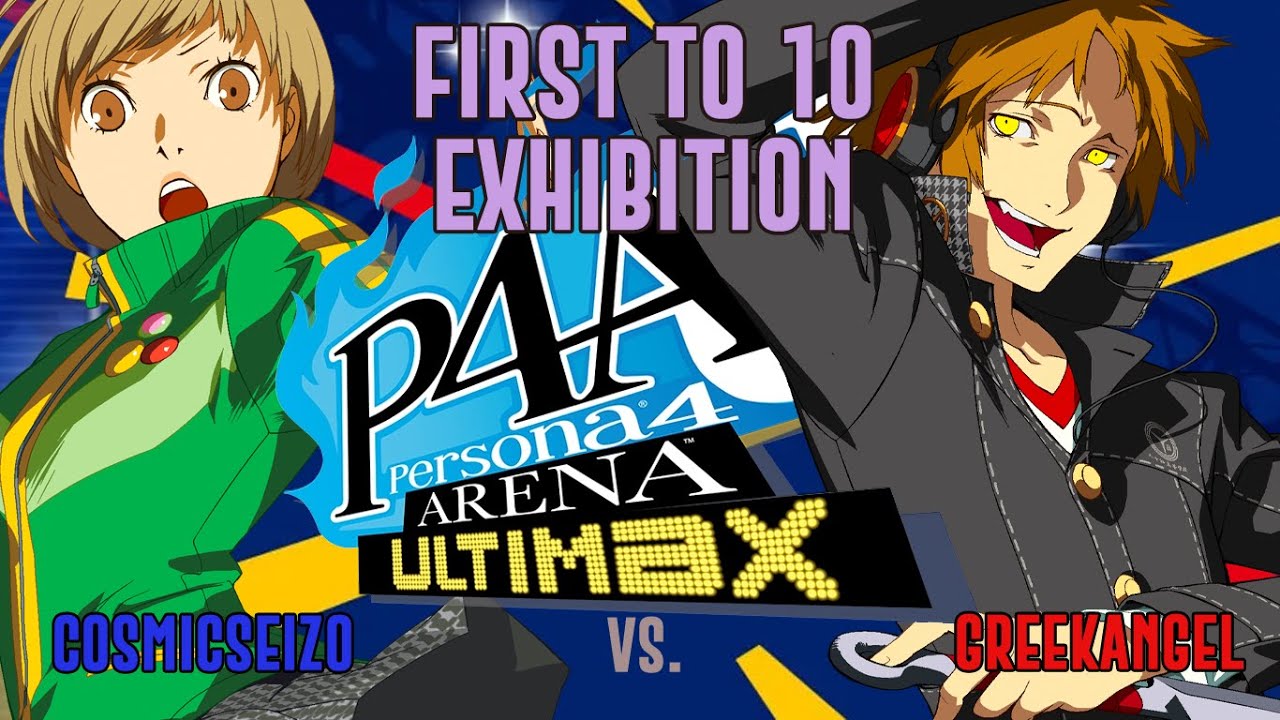 [Persona 4 Arena Ultimax] FT10 Exhibition: Cosmic Seizo vs GreekAngel ...