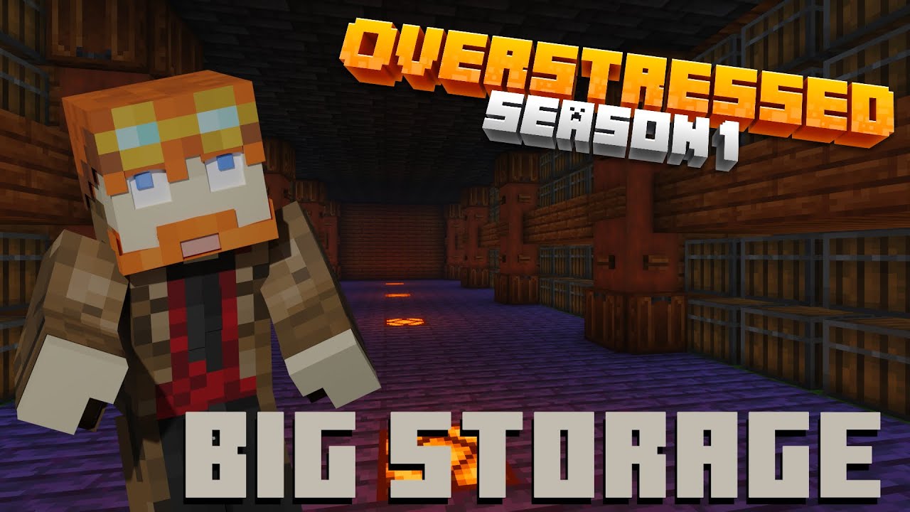 Big Storage Plays | Episode 7 | Overstressed SMP | Create Mod ...