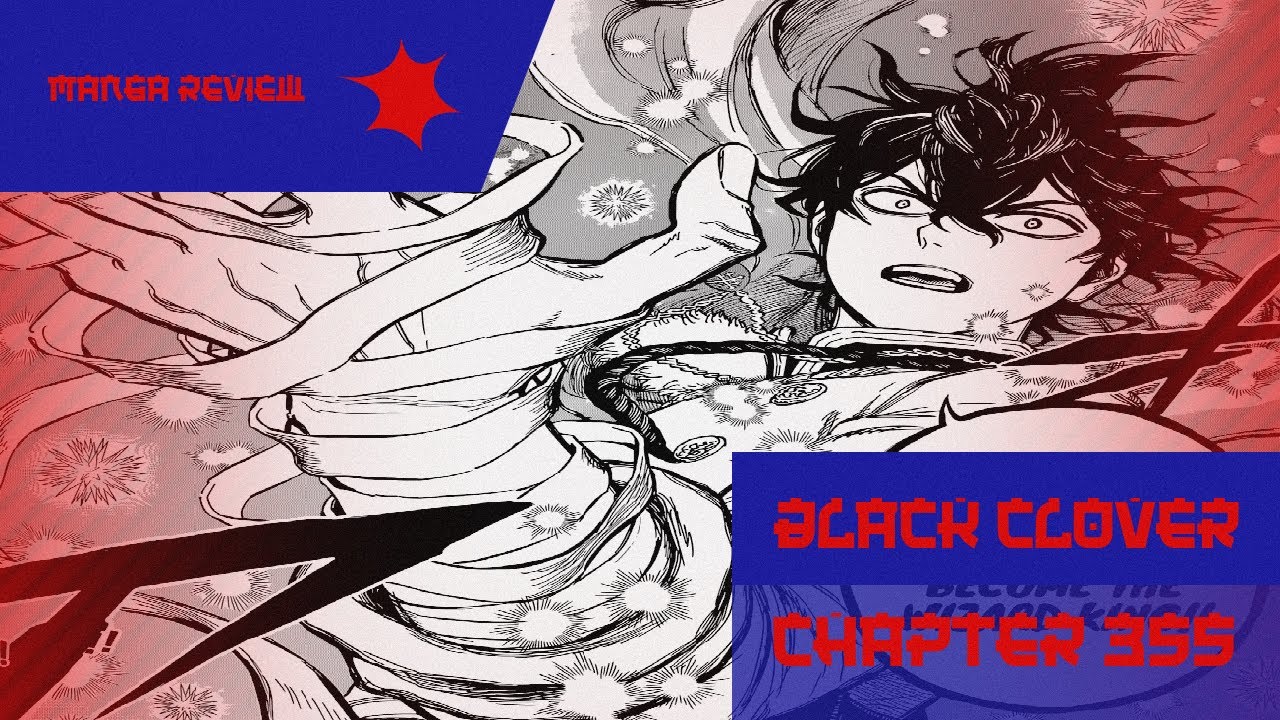 Black Clover Chapter 355 Manga Review. Yuno the New Golden Dawn Captain ...