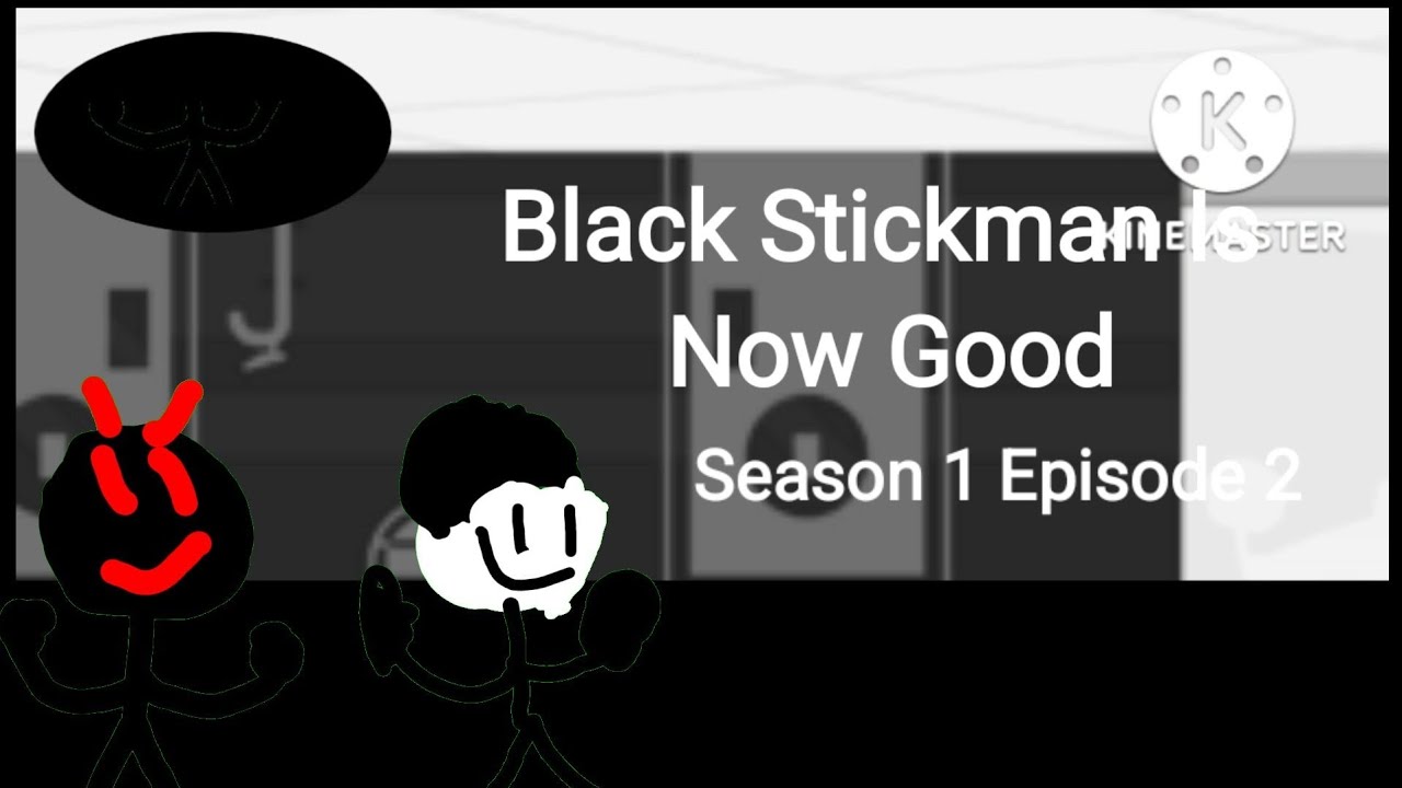 The New White Stickman Show Season 1 Episode 2 (Black Stickman I's Now ...