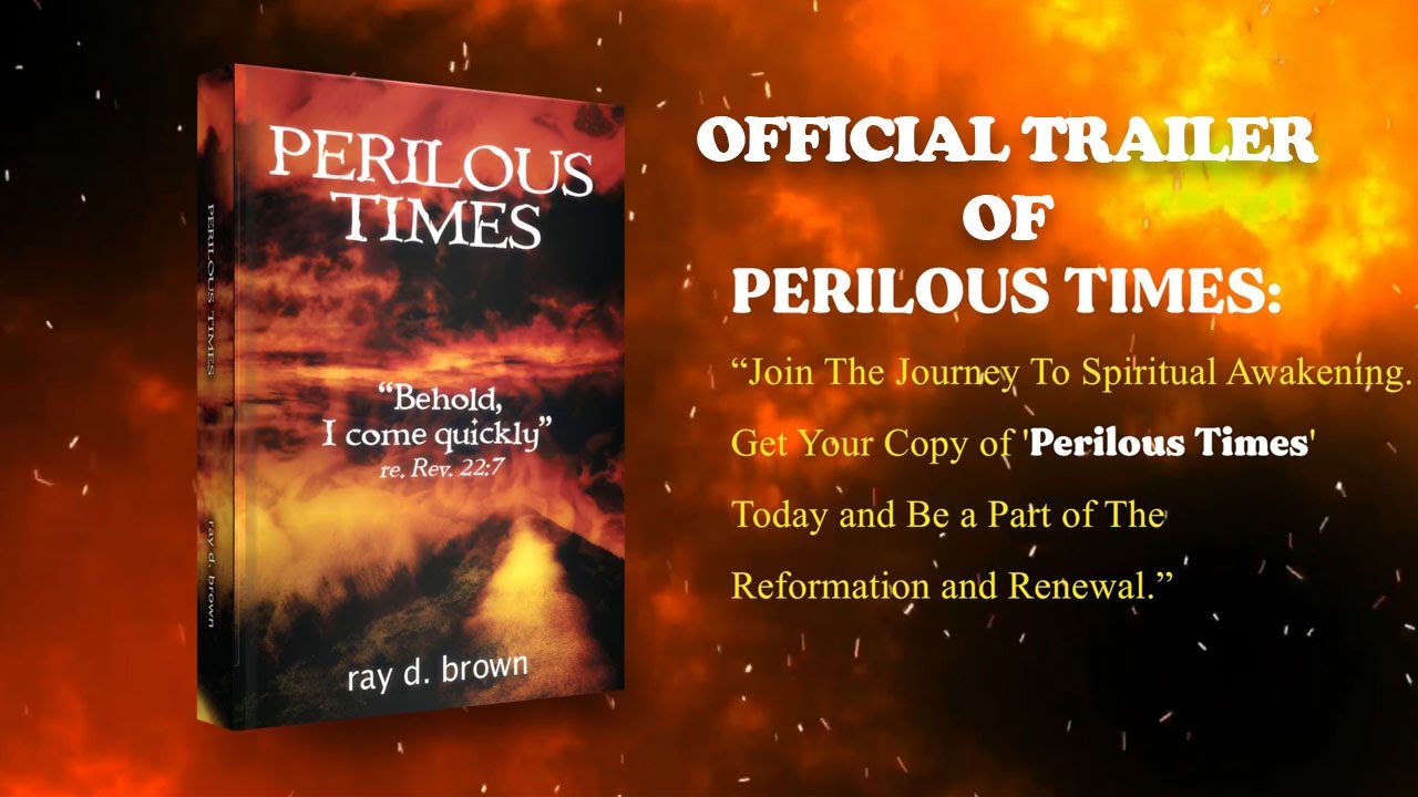 Perilous Times By Ray D. Brown (Official Trailer) - YouTube