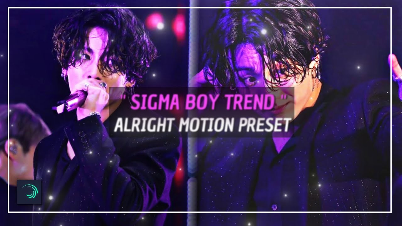 alight motion " SIGMA BOY " tiktok trend preset // Tiktok Trend Edit ...