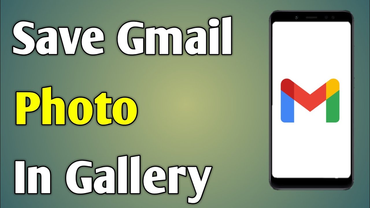 Gmail Se Photo Gallery Me Kaise Laye | How To Save Gmail Photo In ...