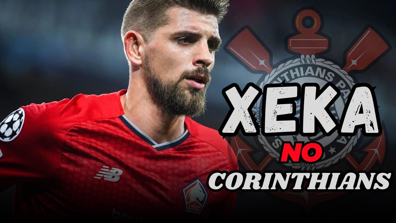 XEKA NOVO REFORÇO DO CORINTHIANS Skills & Goals 2024 | HD " - YouTube