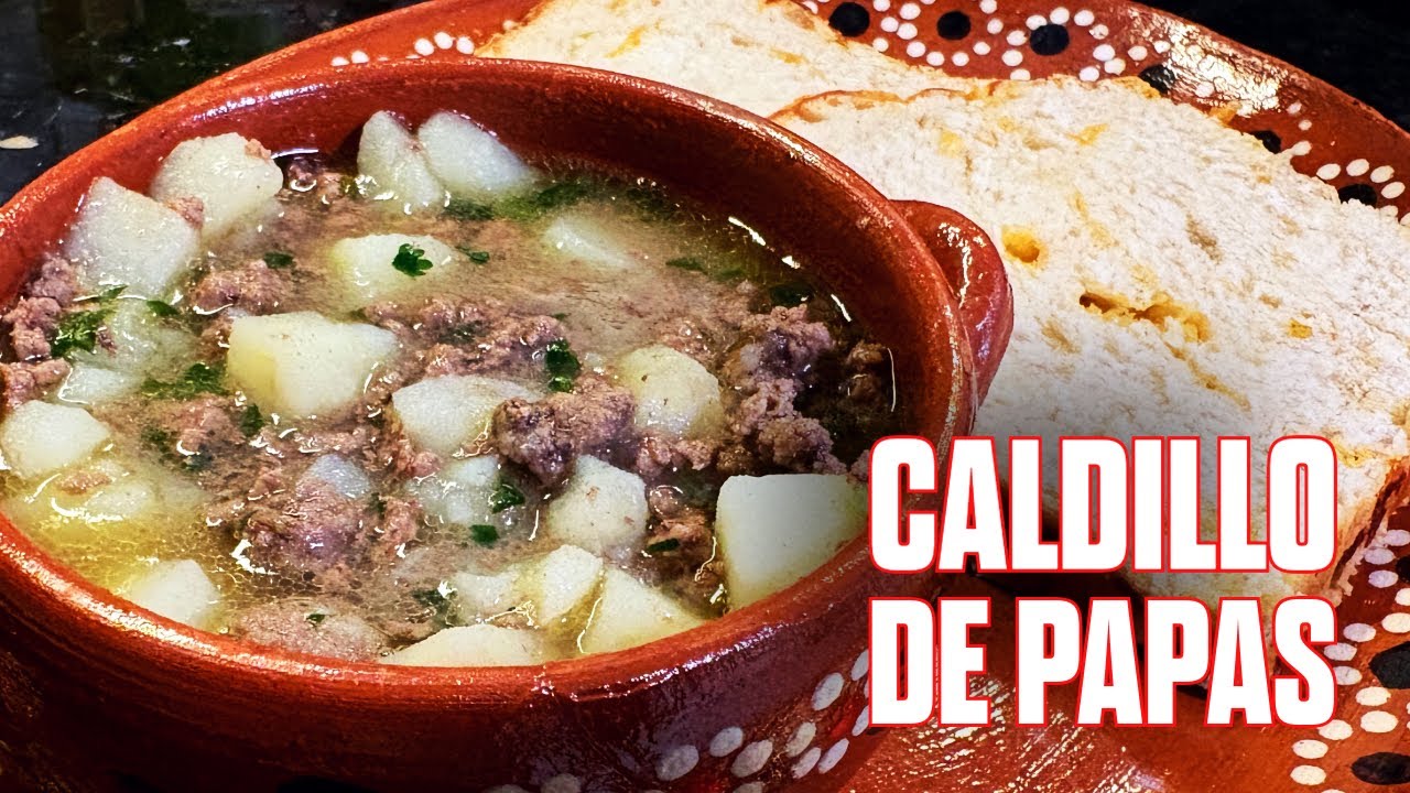 How to make Caldo de Carne con Papas, the under appreciated soup recipe ...