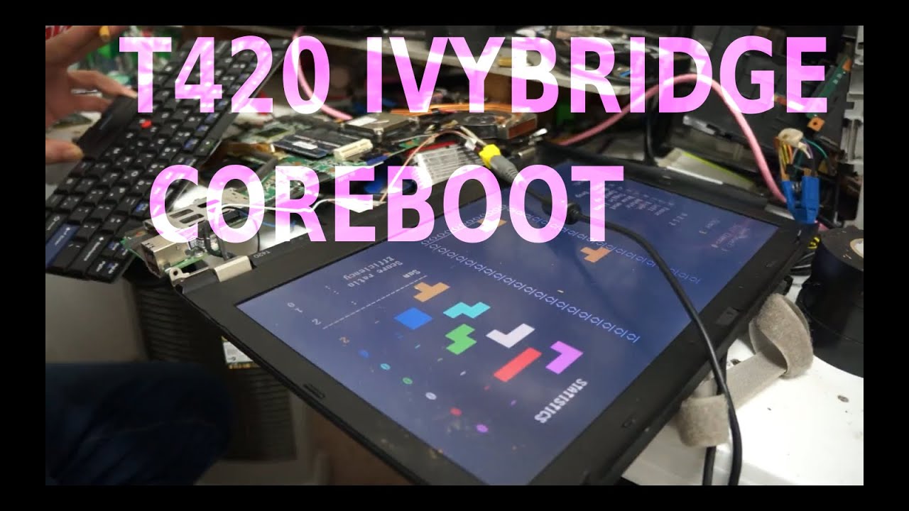 How to coreboot a T420 ! Runs IVYBRIDGE CPUs - YouTube