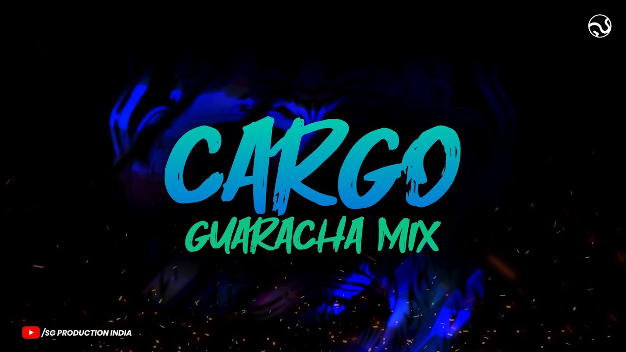 GUARACHA STYLE MIX | GUARACHA 2022 | CARGO | GUARACHA 2022 - YouTube