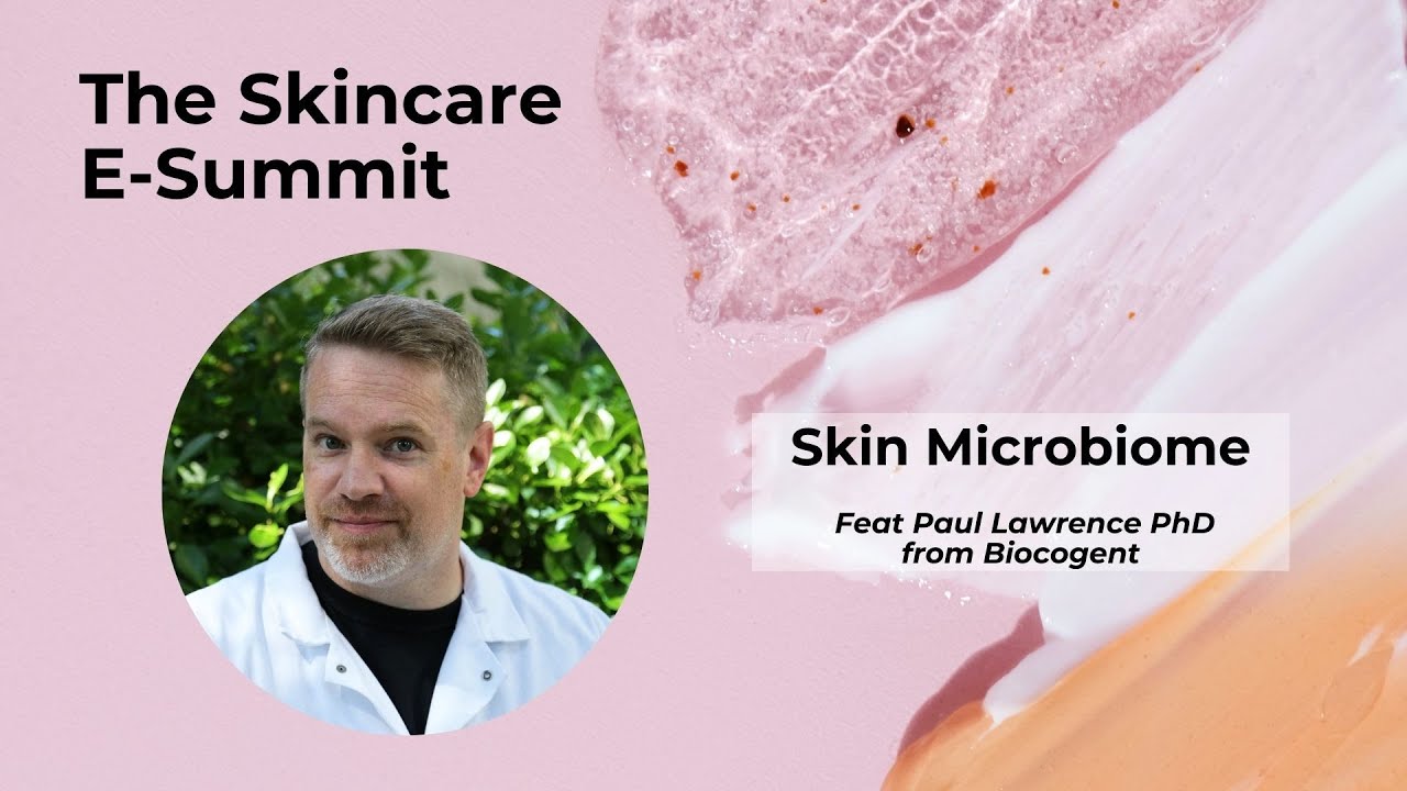 Skin Microbiome, Feat Paul Lawrence PhD - YouTube