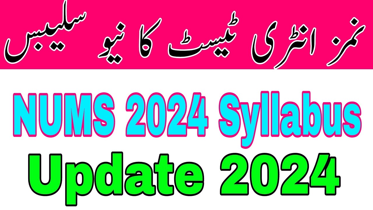 NUMS Entry Test 2024 |NUMS New Syllabus |Everything You Need To Know ...