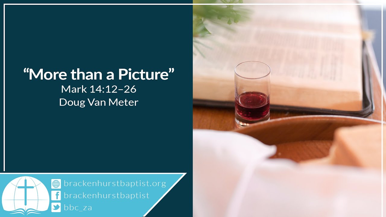 More Than A Picture Mark 14 12 26 YouTube more-than-a-picture-mark-14-12-26-youtube