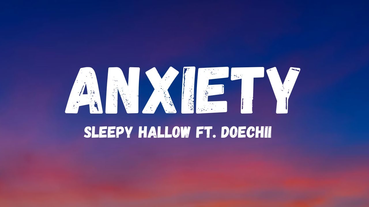 Sleepy Hallow - Anxiety (Lyrics) ft. Doechii - YouTube
