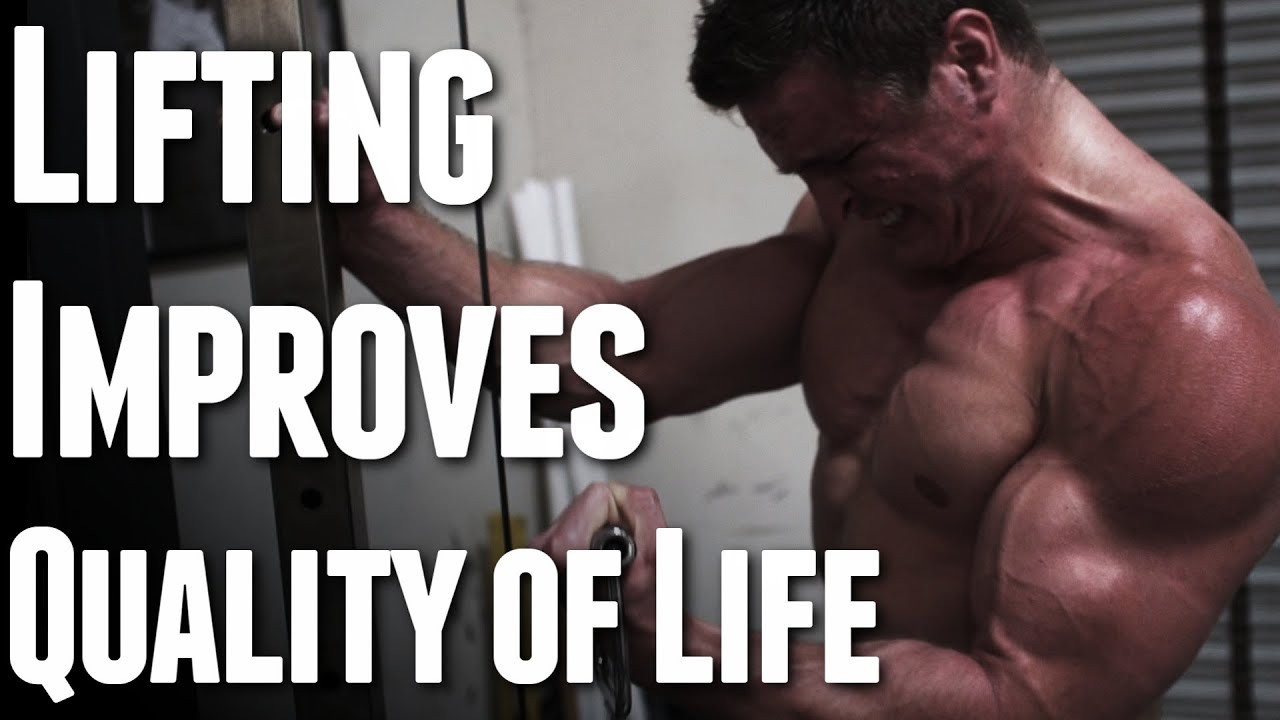 How Lifting Will Improve Your Quality of Life! - YouTube