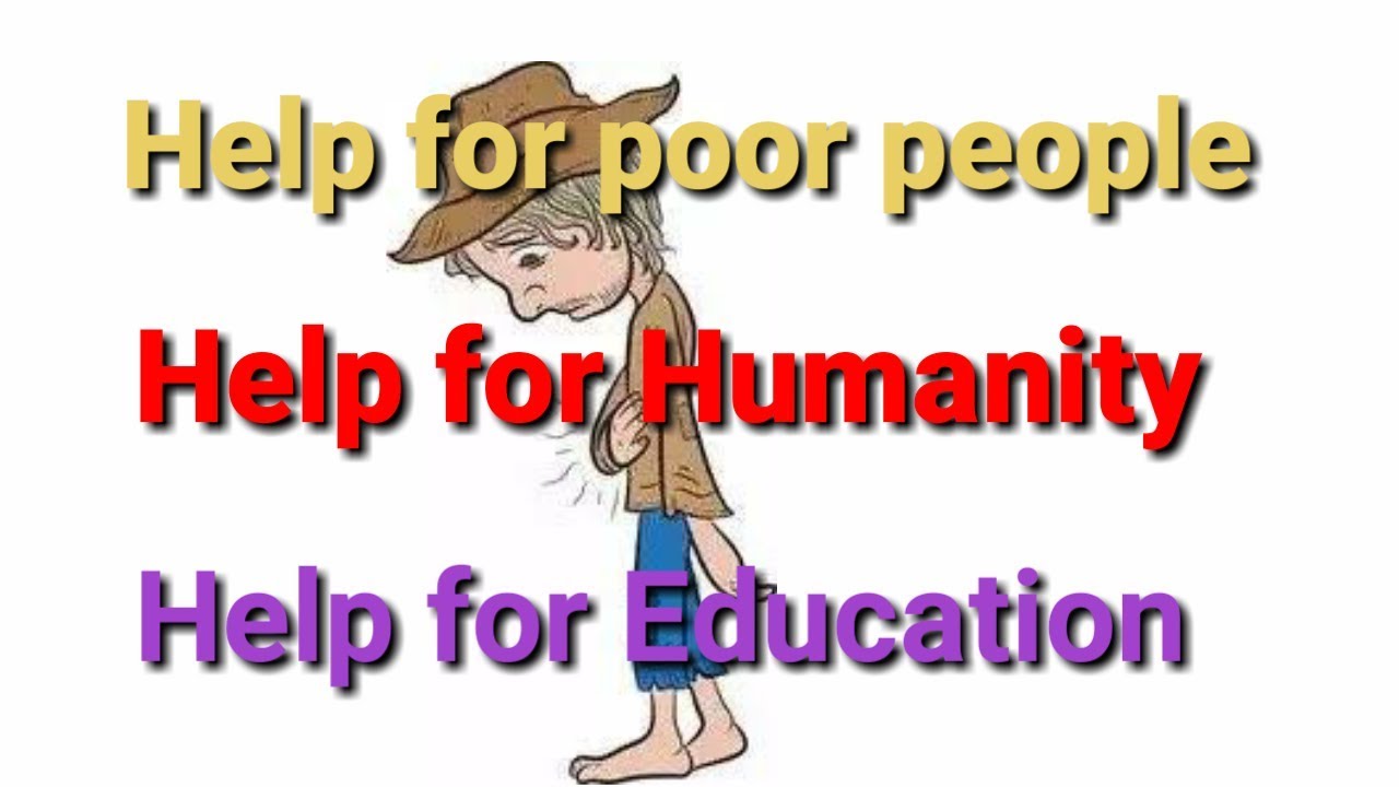 Help for humanity & help for eucation - YouTube
