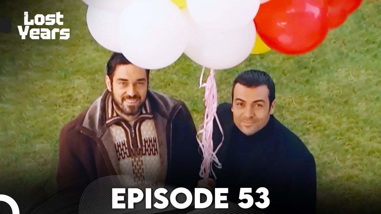 Lost Years | Episode 53 (English Subtitles) - Kaybolan Yıllar - YouTube