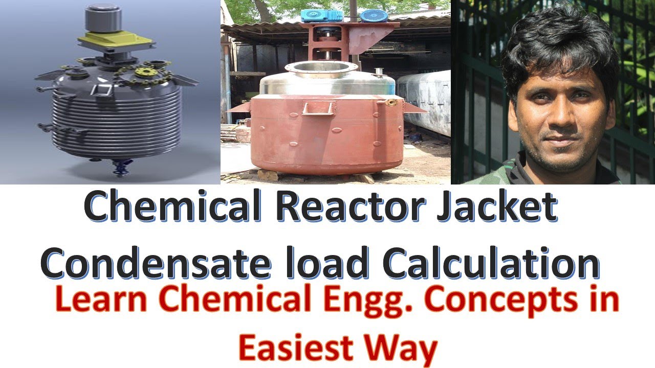 Chemical reactors Jackets Condensate load Calculation@ChemicalMahi ...