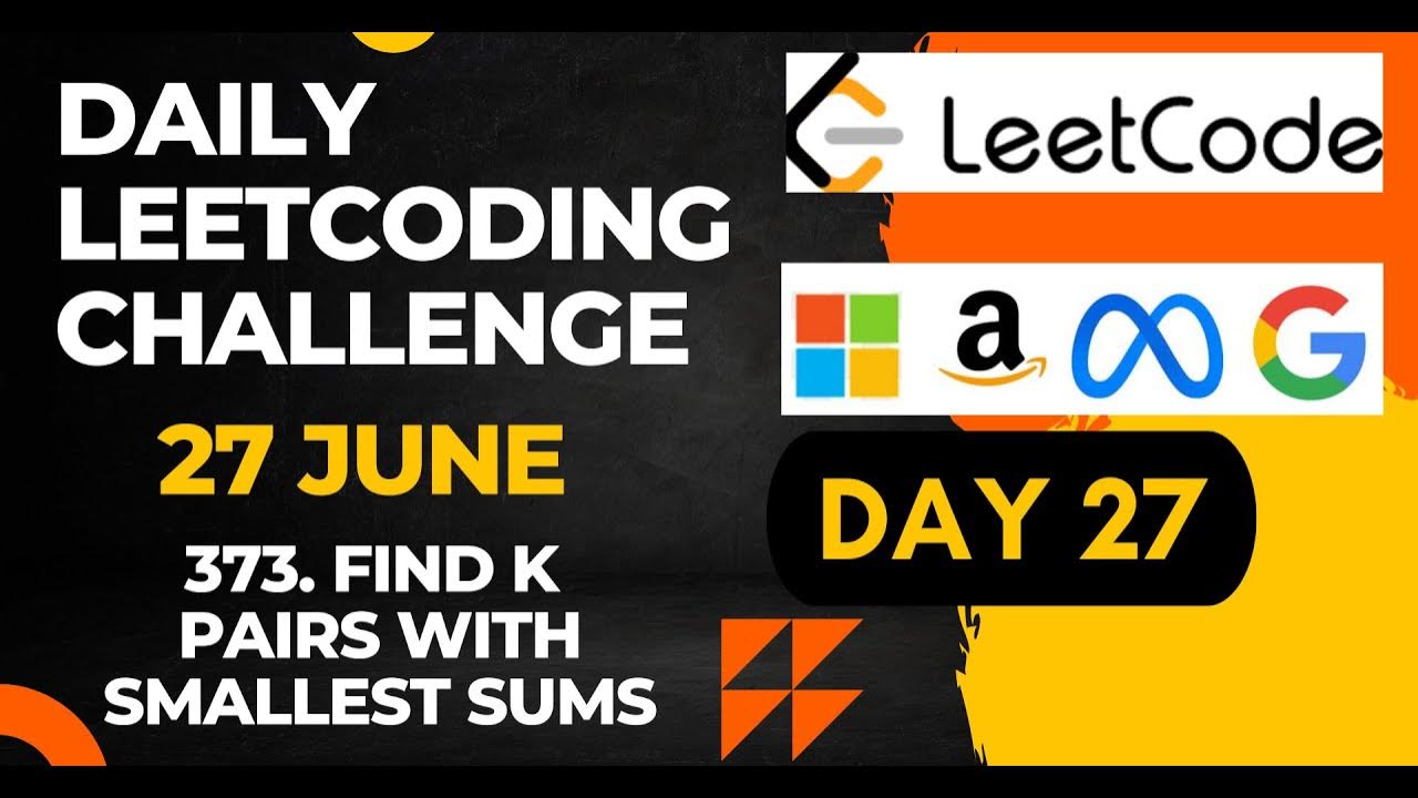 Daily Leetcode Challenge Day 27 Find K Pairs With Smallest Sums Youtube