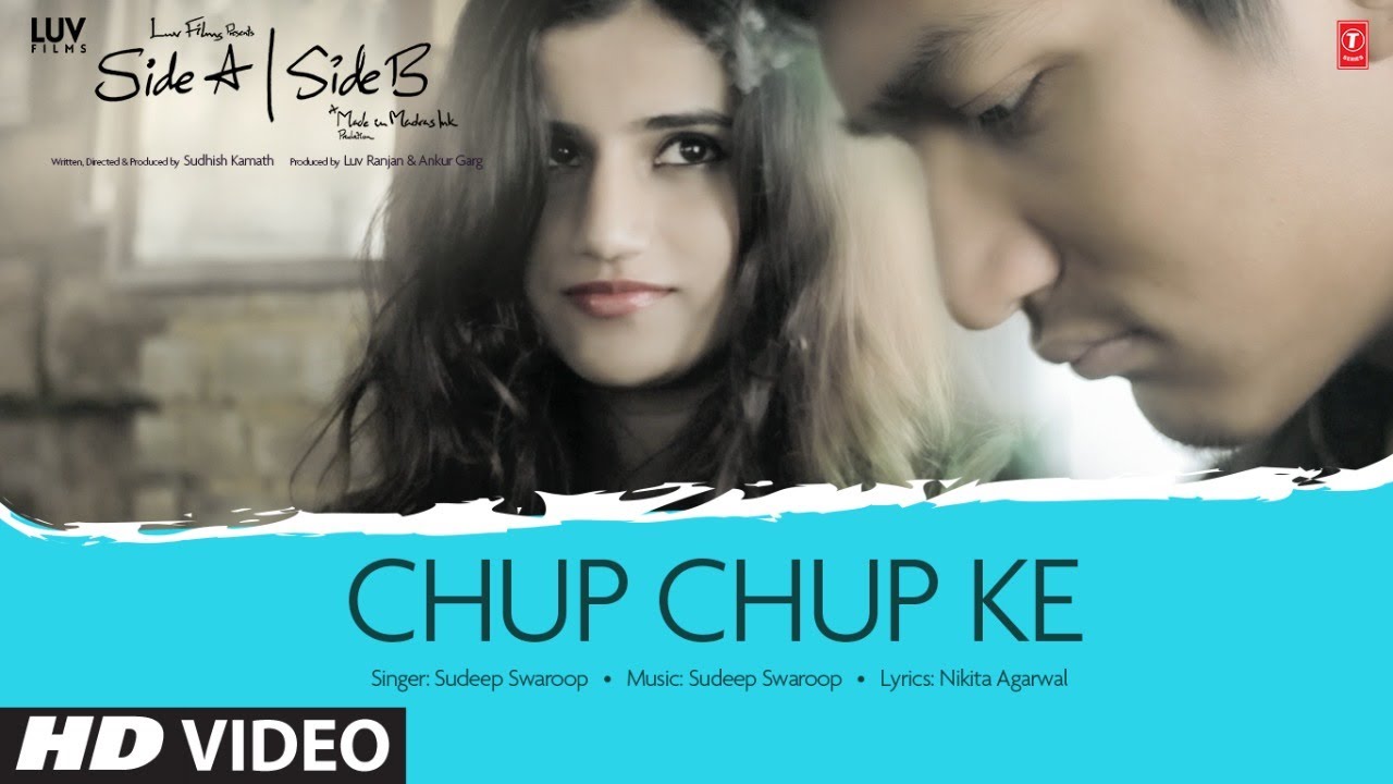 Chup Chup Ke (Video) Side A Side B | Rahul Rajkhowa, Shivi, Sudeep ...