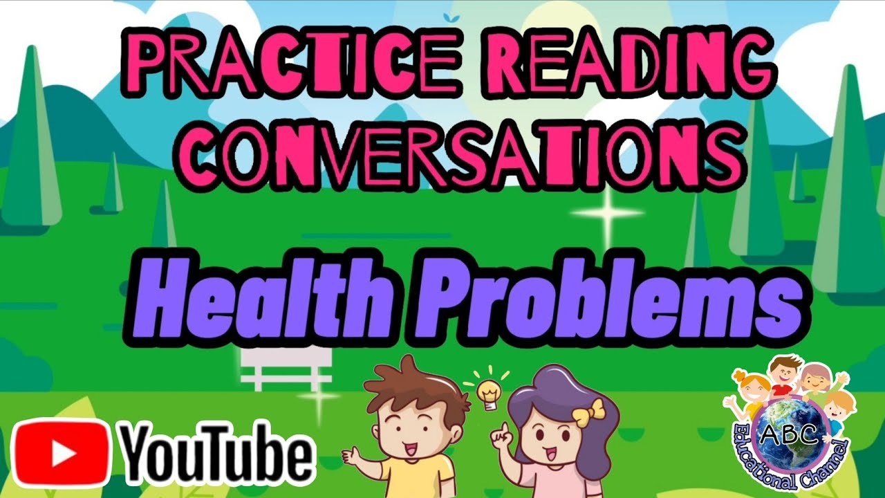 Practice Reading Conversation Health Problems - YouTube