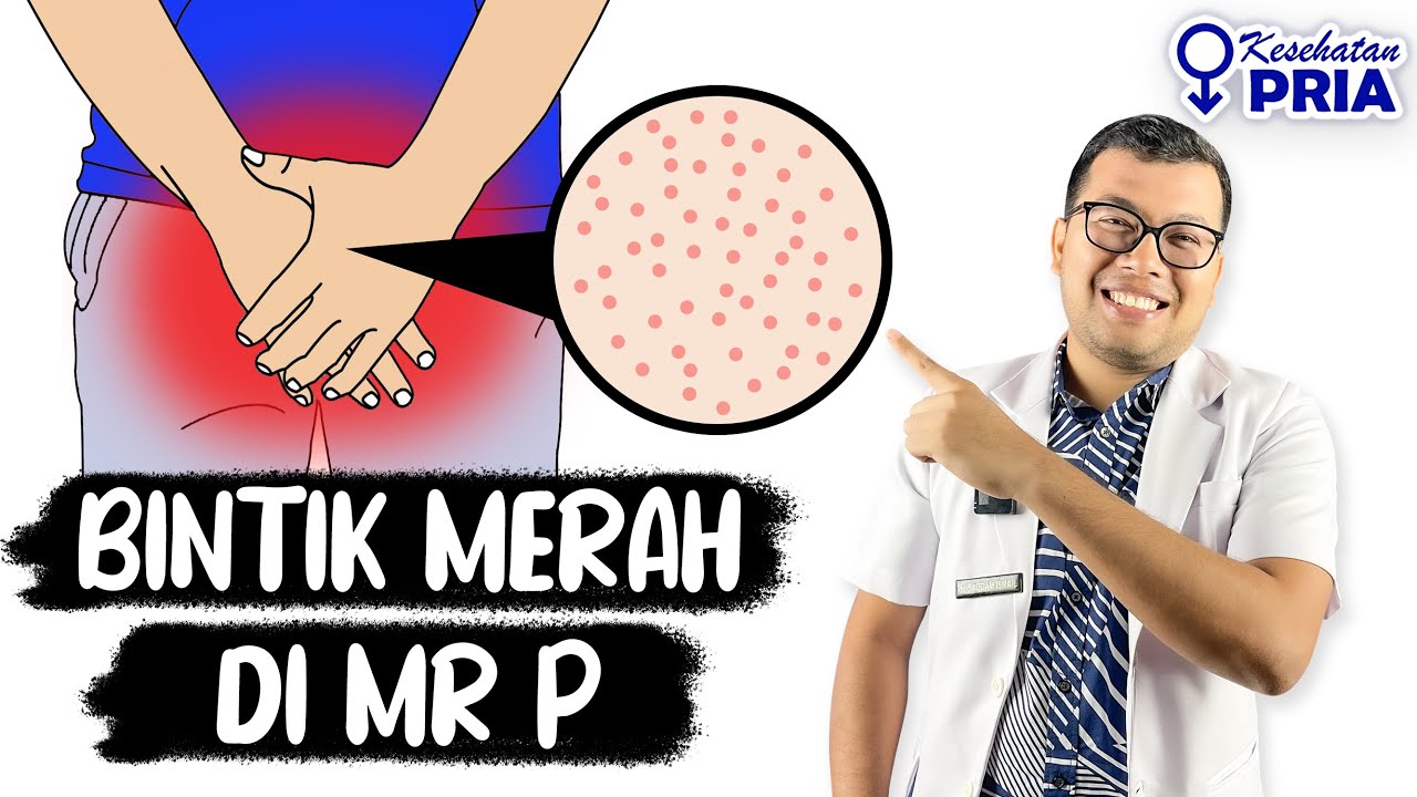 Penyebab Muncil Bintik Merah Di Penis Youtube