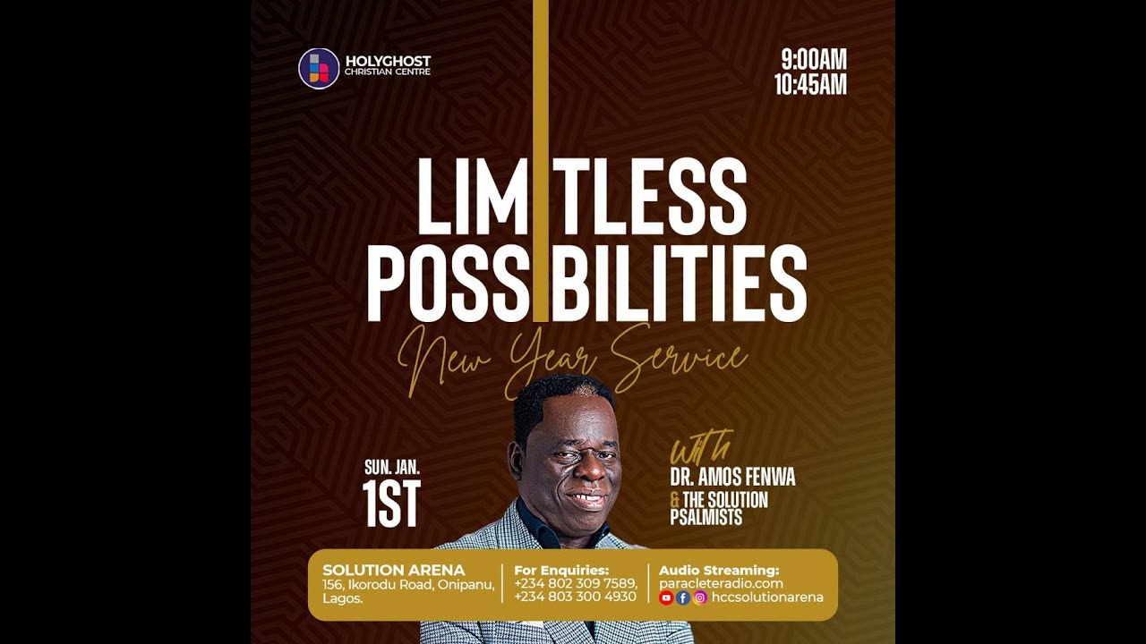 NEW YEAR SERVICE | LIMITLESS POSSIBILITIES | DR. AMOS FENWA - YouTube