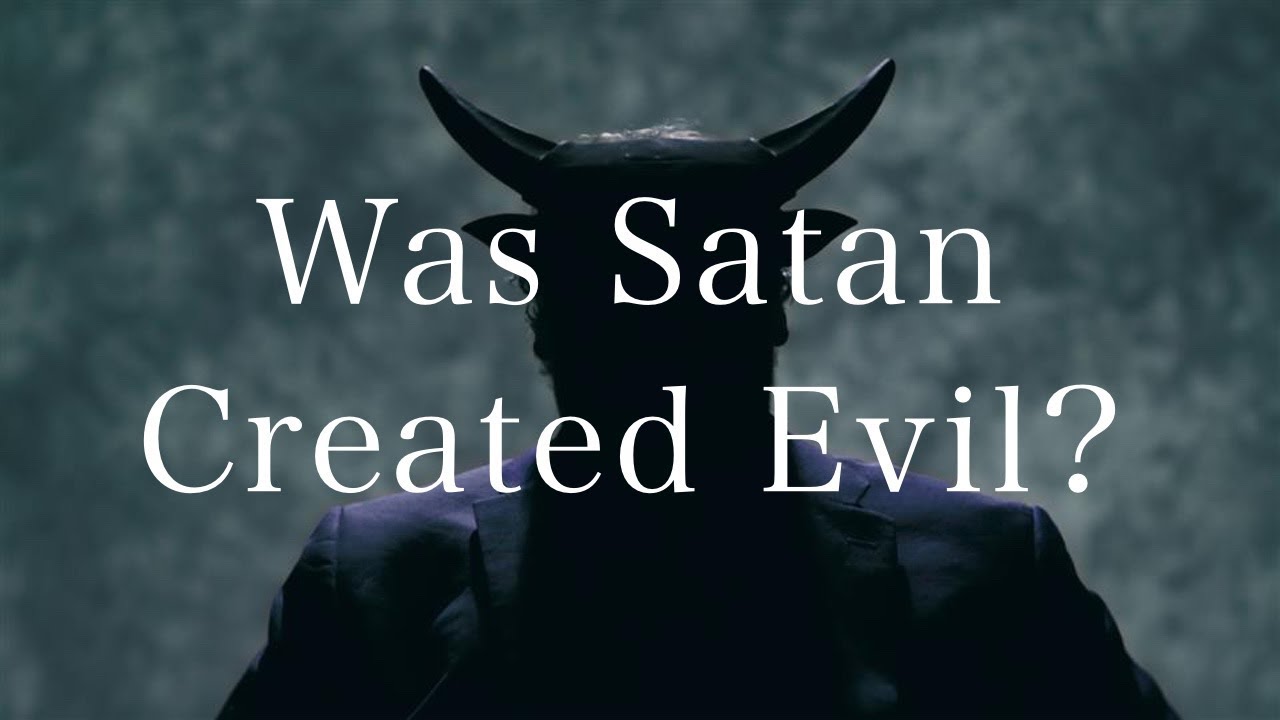 Was Satan Created Evil? - YouTube