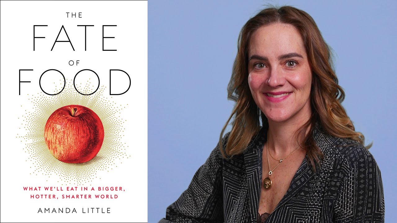 Inside the Book: Amanda Little (THE FATE OF FOOD) - YouTube
