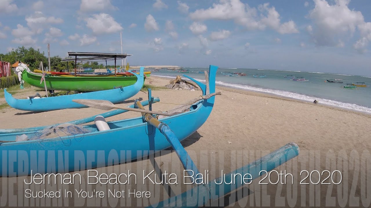 Jerman Beach Kuta Bali June 20th 2020 - YouTube