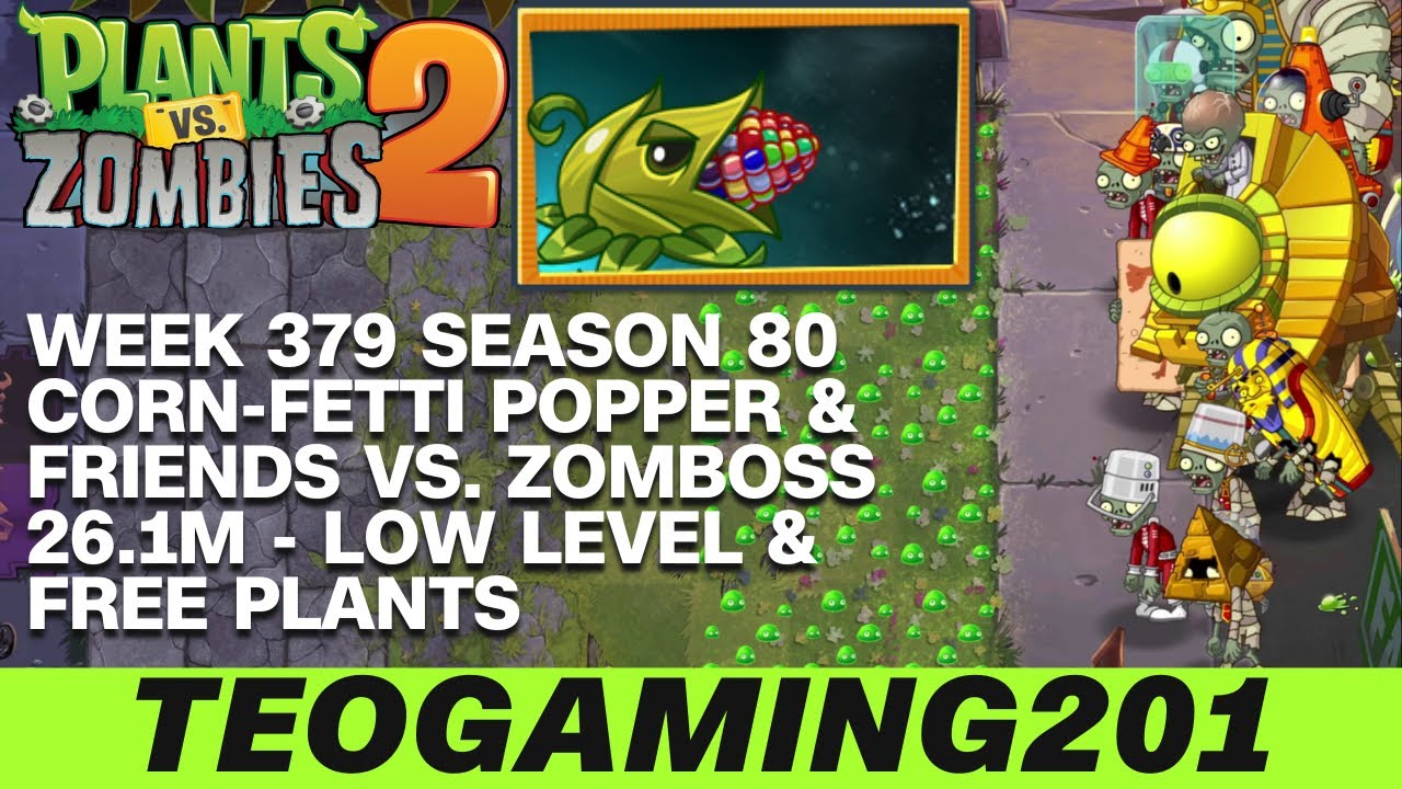 26.1M | Week 379 Corn-fetti Popper & Friends vs. Zomboss | PvZ 2 ...
