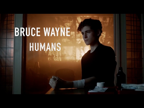 BRUCE WAYNE - HUMANS - YouTube