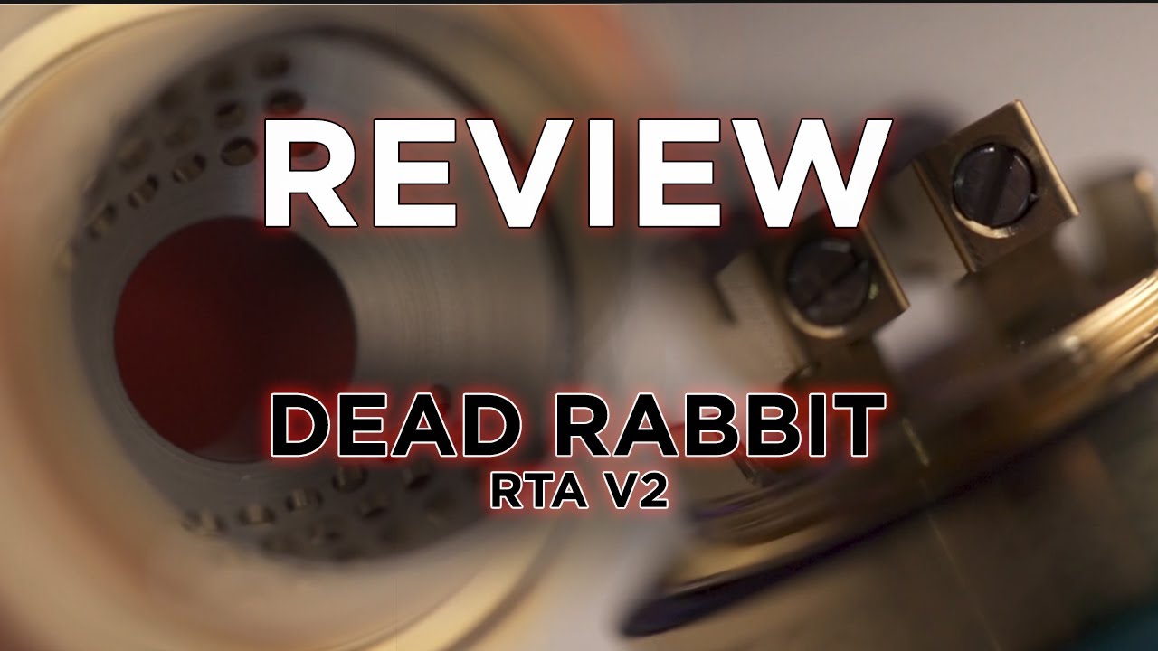 DEAD RABBIT RTA V2 - YouTube