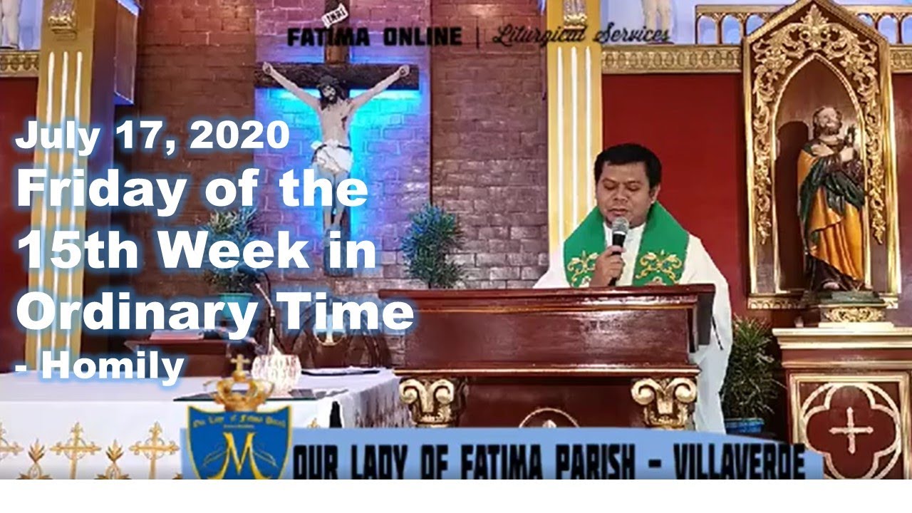 Friday of the 15th Week in Ordinary Time - Homily - July 17, 2020 - YouTube